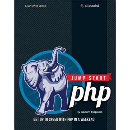 Jump Start PHP: Get Up to Speed with PHP in a Weekend Paperback, Sitepoint - 가격