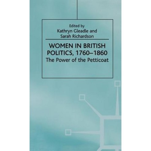 Women in British Politics 1780-1860: The Power of the Petticoat ...