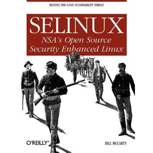 Selinux: NSA''s Open Source Security Enhanced Linux Paperback, O ...