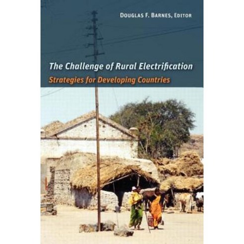 The Challenge of Rural Electrification: Strategies for Developing ...