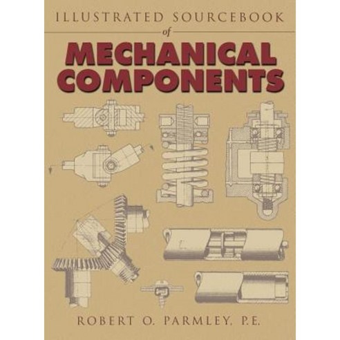 Illustrated Sourcebook of Mechanical Components Hardcover, McGraw-Hill ...