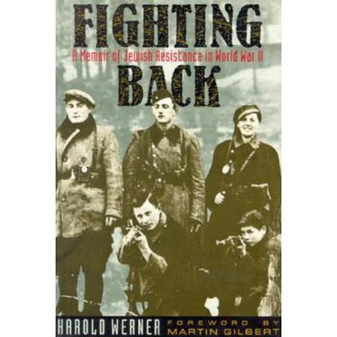 Fighting Back: A Memoir of Jewish Resistance in World War II Paperback ...