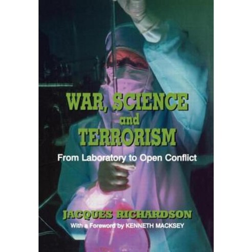 War Science and Terrorism: From Laboratory to Open Conflict Hardcover ...
