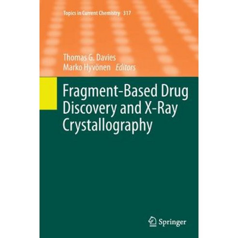 Fragment-Based Drug Discovery and X-Ray Crystallography Paperback, Springer - 가
