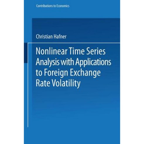 Nonlinear Time Series Analysis with Applications to Foreign Exchange ...