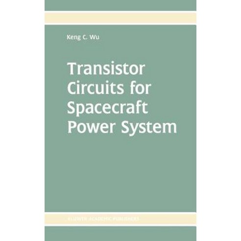 Transistor Circuits for Spacecraft Power System Hardcover, Springer ...