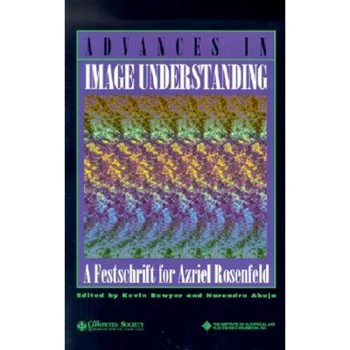 Advances in Image Understanding: A Festschrift for Azriel Rosenfeld ...
