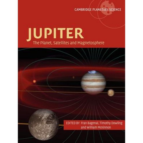 Jupiter:"The Planet Satellites and Magnetosphere", Cambridge University ...