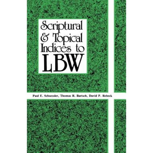 Scriptural & Topical Indices to Lbw Paperback, CSS Publishing Company ...