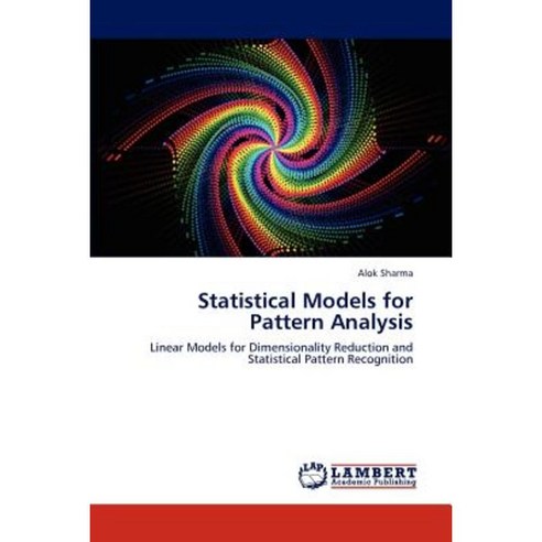 Statistical Models for Pattern Analysis Paperback, LAP Lambert Academic Publish