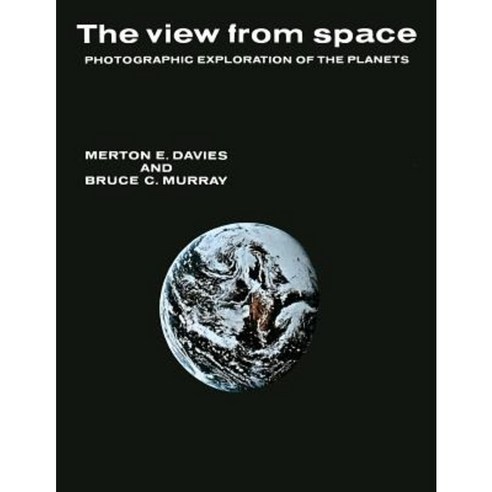 The View from Space: Photographic Exploration of the Planets Paperback, Columbi