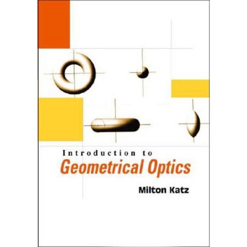 Introduction to Geometrical Optics Paperback, World Scientific ...