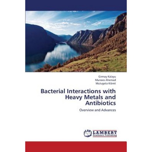 Bacterial Interactions with Heavy Metals and Antibiotics Paperback, LAP ...