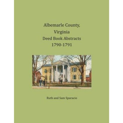 Albemarle County Virginia Deed Book Abstracts 1790-1791 Paperback ...