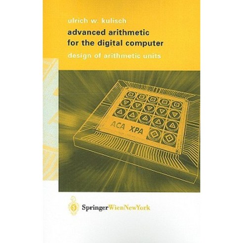 Advanced Arithmetic for the Digital Computer: Design of Arithmetic Units Paperb
