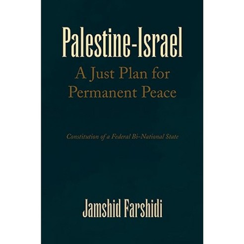 Palestine-Israel a Just Plan for Permanent Peace Paperback, Xlibris ...
