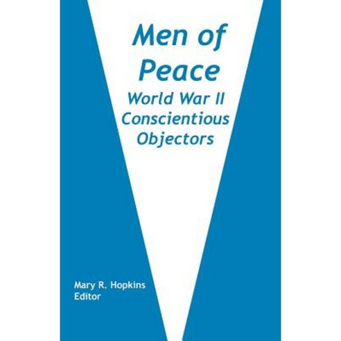 Men of Peace: World War II Conscientious Objectors Paperback ...