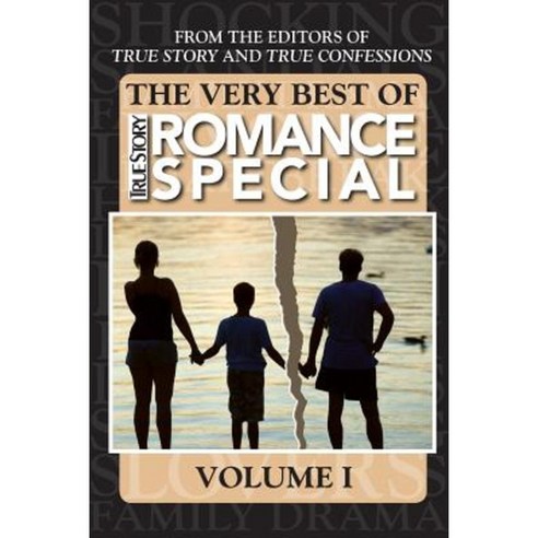 The Very Best of True Story Romance Special Volume I Paperback, True ...
