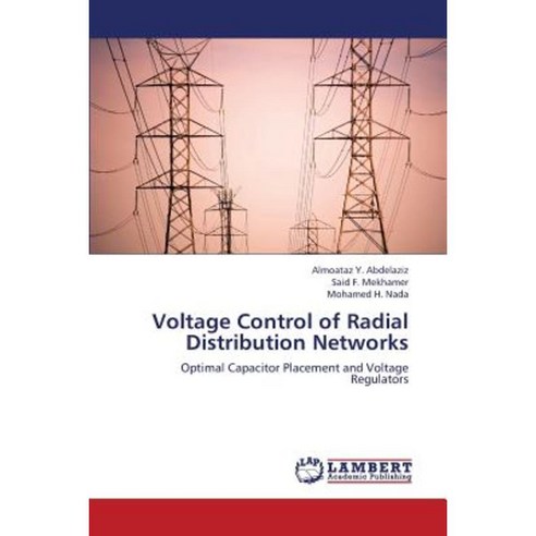 Voltage Control of Radial Distribution Networks Paperback, LAP Lambert ...