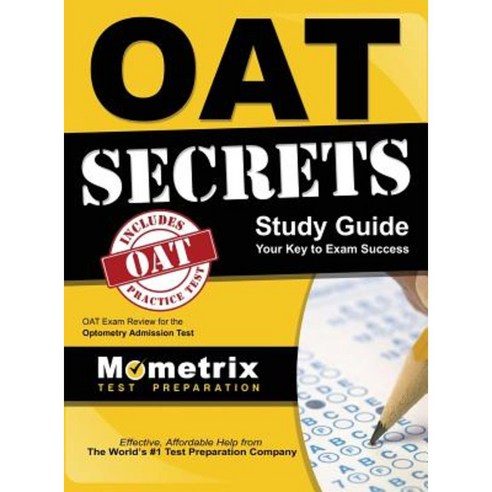 Oat Secrets Study Guide: Oat Exam Review for the Optometry Admission ...