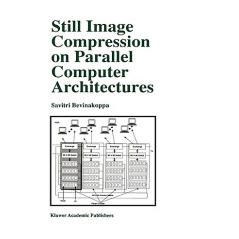 Still Image Compression on Parallel Computer Architectures Hardcover ...