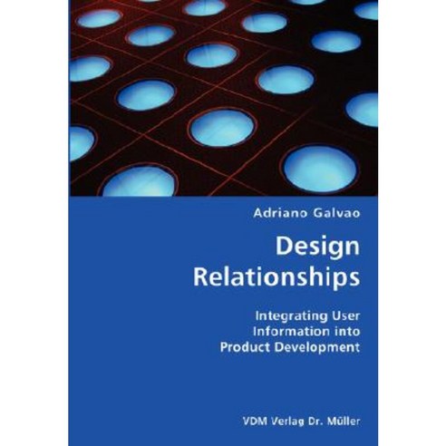 Design Relationships- Integrating User Information Into Product ...