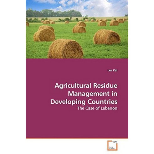 Agricultural Residue Management in Developing Countries Paperback, VDM ...