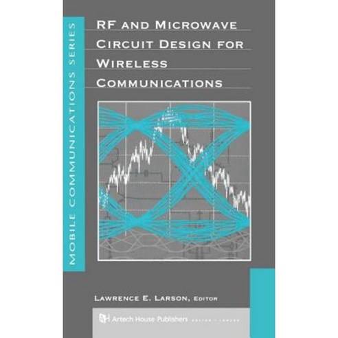 RF and Microwave Circuit Design for Wireless Communications Hardcover, Artech H
