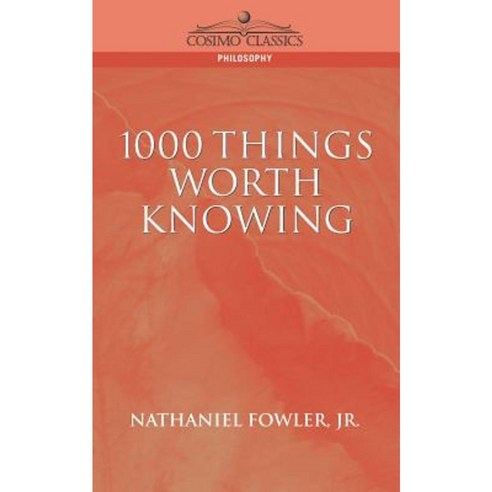 1000 Things Worth Knowing Paperback, Cosimo Classics - 최저가 알림ㆍ특가 할인ㆍ가격 ...