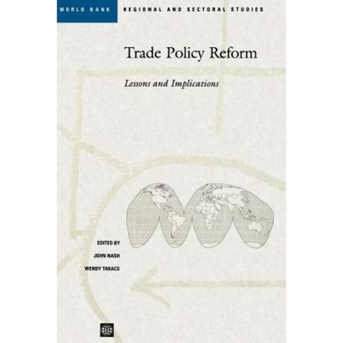 Trade Policy Reform: Lessons and Implications Paperback, World Bank ...