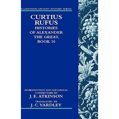 Curtius Rufus: Histories of Alexander the Great Book 10 Hardcover, OUP ...