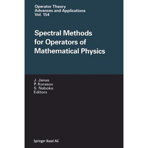Spectral Methods for Operators of Mathematical Physics Paperback, Birkhauser