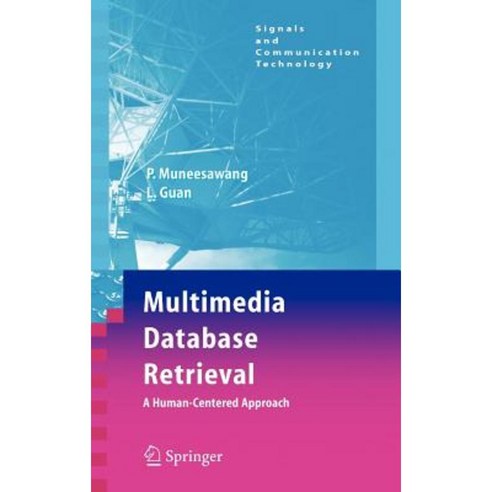 Multimedia Database Retrieval: A Human-Centered Approach Hardcover, Springer