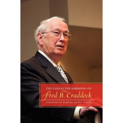 The Collected Sermons of Fred B. Craddock Paperback, Westminster John ...