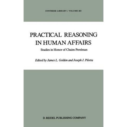 Practical Reasoning in Human Affairs: Studies in Honour of Chaim ...