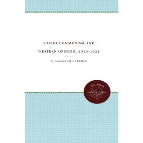 Soviet Communism and Western Opinion 1919-1921 Paperback, University of North Carolina Press ...