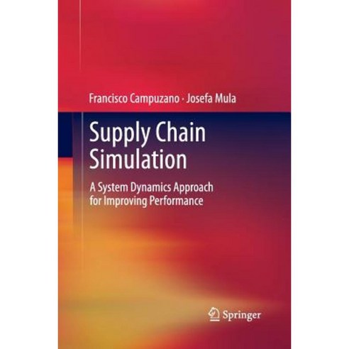 Supply Chain Simulation: A System Dynamics Approach for Improving Performance P