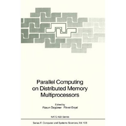 Parallel Computing on Distributed Memory Multiprocessors Hardcover, Springer
