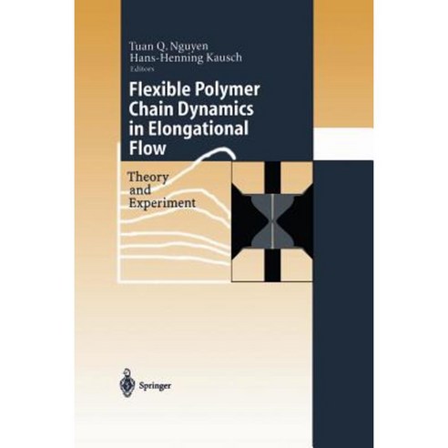 Flexible Polymer Chains in Elongational Flow: Theory and Experiment Paperback, Springer - 가격 변동 ...