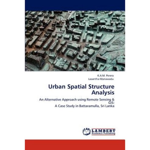 Urban Spatial Structure Analysis Paperback, LAP Lambert Academic Publishing - 가