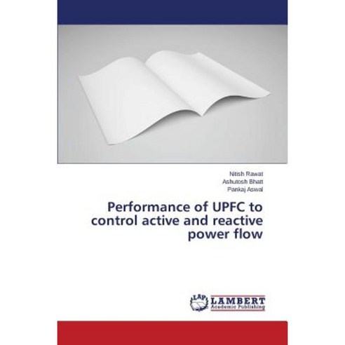 Performance of Upfc to Control Active and Reactive Power Flow Paperback ...