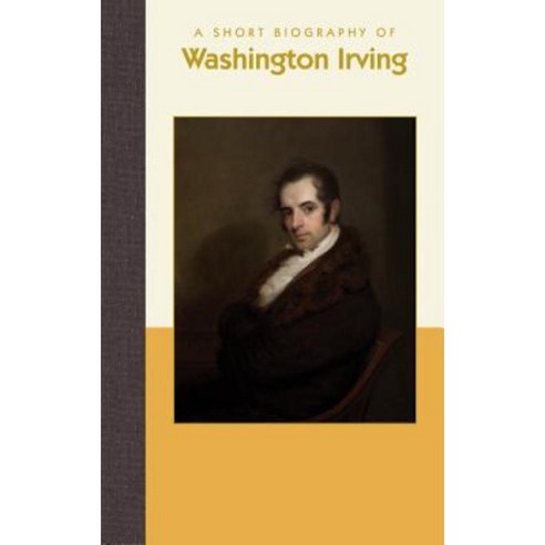 A Short Biography of Washington Irving Hardcover, Benna Books - 가격 변동 ...