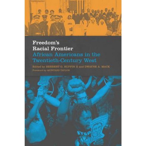 Freedom''s Racial Frontier: African Americans in the Twentieth-Century ...