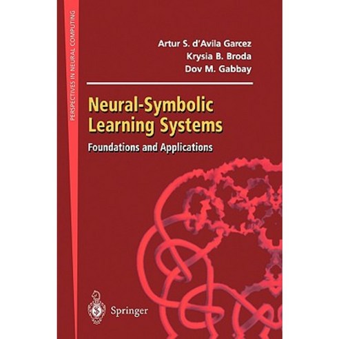 Neural-Symbolic Learning Systems: Foundations and Applications ...
