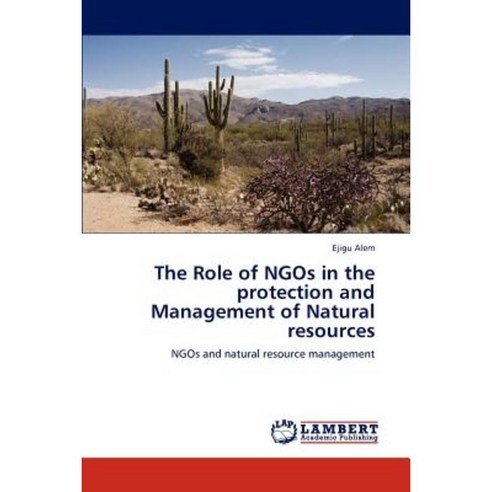The Role of Ngos in the Protection and Management of Natural Resources ...