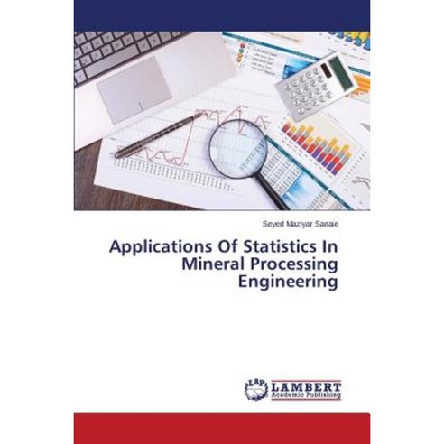Applications of Statistics in Mineral Processing Engineering Paperback ...
