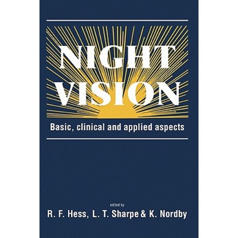 Night Vision:"Basic Clinical and Applied Aspects", Cambridge University ...