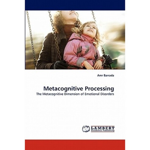 Metacognitive Processing Paperback, LAP Lambert Academic Publishing - 가격 변동 추적