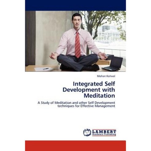 Integrated Self Development with Meditation Paperback, LAP Lambert ...