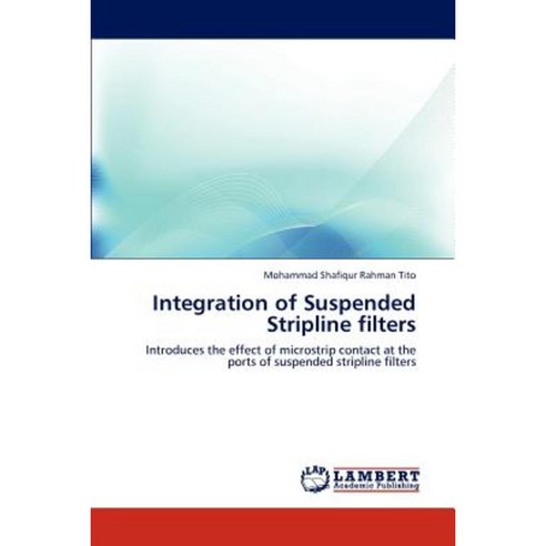 Integration of Suspended Stripline Filters Paperback, LAP Lambert Academic Publishing - 가격 변동 추적 ...